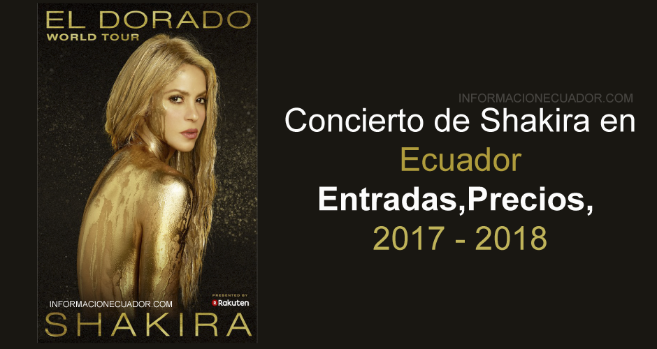 Concierto de Shakira en Ecuador Entradas,Precios, 2018