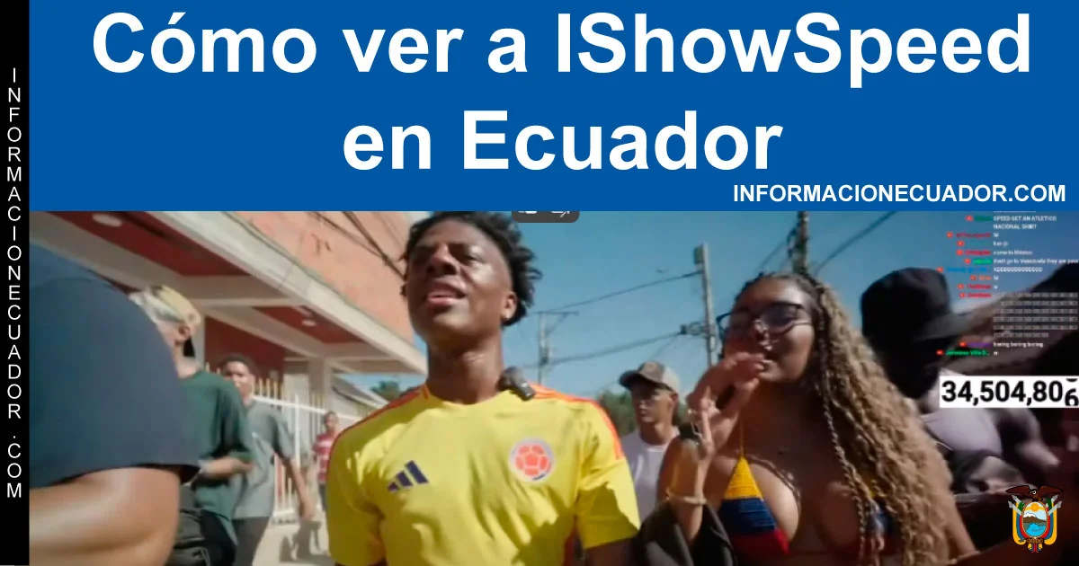 Cómo ver a IShowSpeed en Ecuador: En Vivo