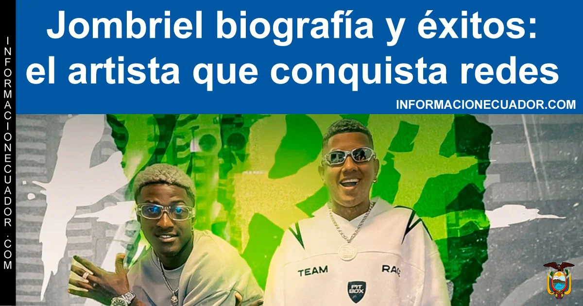 Jombriel biografía y éxitos: el artista que conquista redes